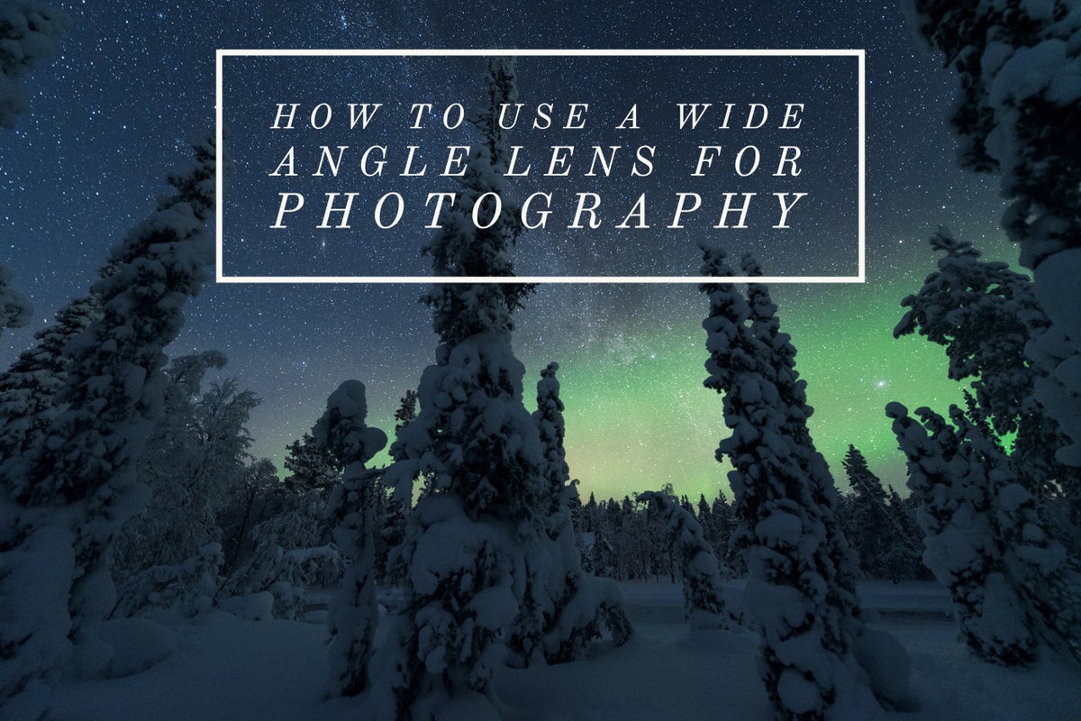 How to Use a Wide Angle Lens for Photography | Iceland Photo Tours